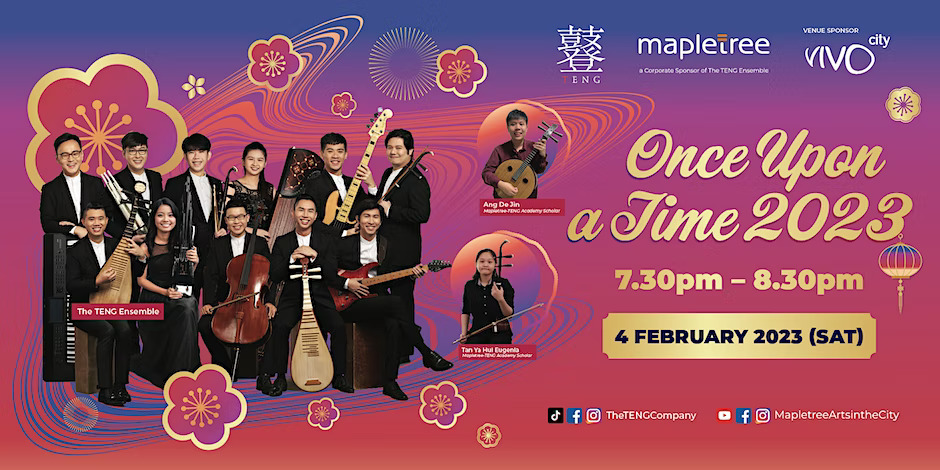 Mapletree Presents Once Upon a Time 2023 by The TENG Ensemble - ALL ...