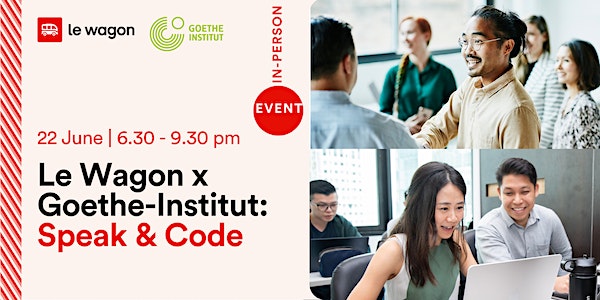 Le Wagon x Goethe-Institut: Speak & Code - ALL ABOUT EVENTS